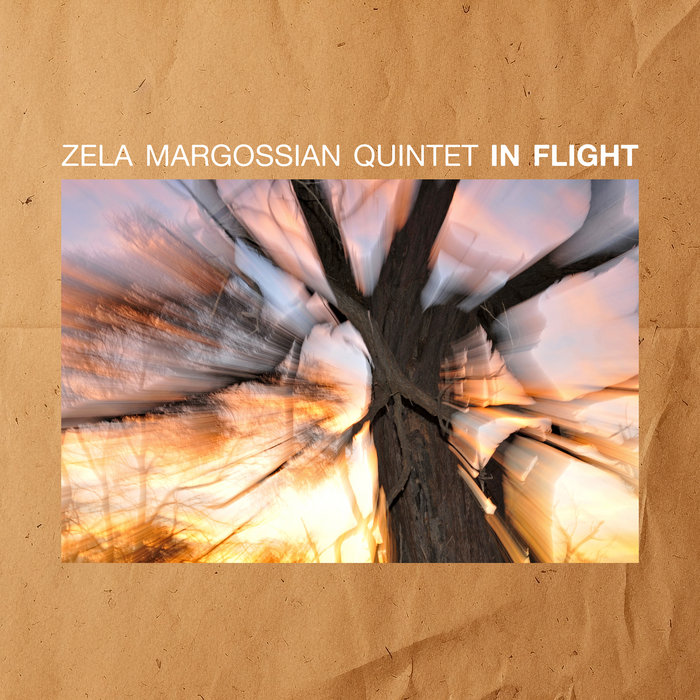 In Flight | Zela Margossian Quintet | Zela Margossian