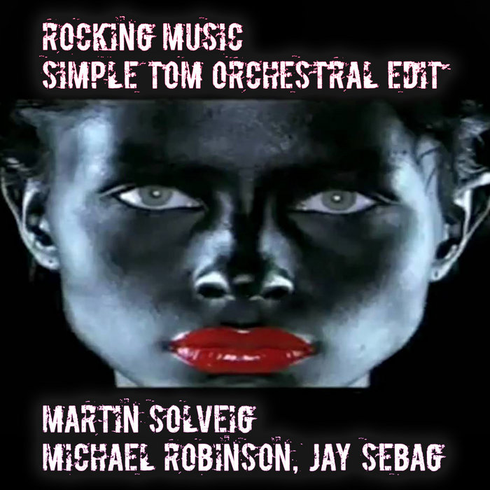 Martin Solveig - Rocking Music (Simple Tom Orchestral Edit) | Simple Tom
