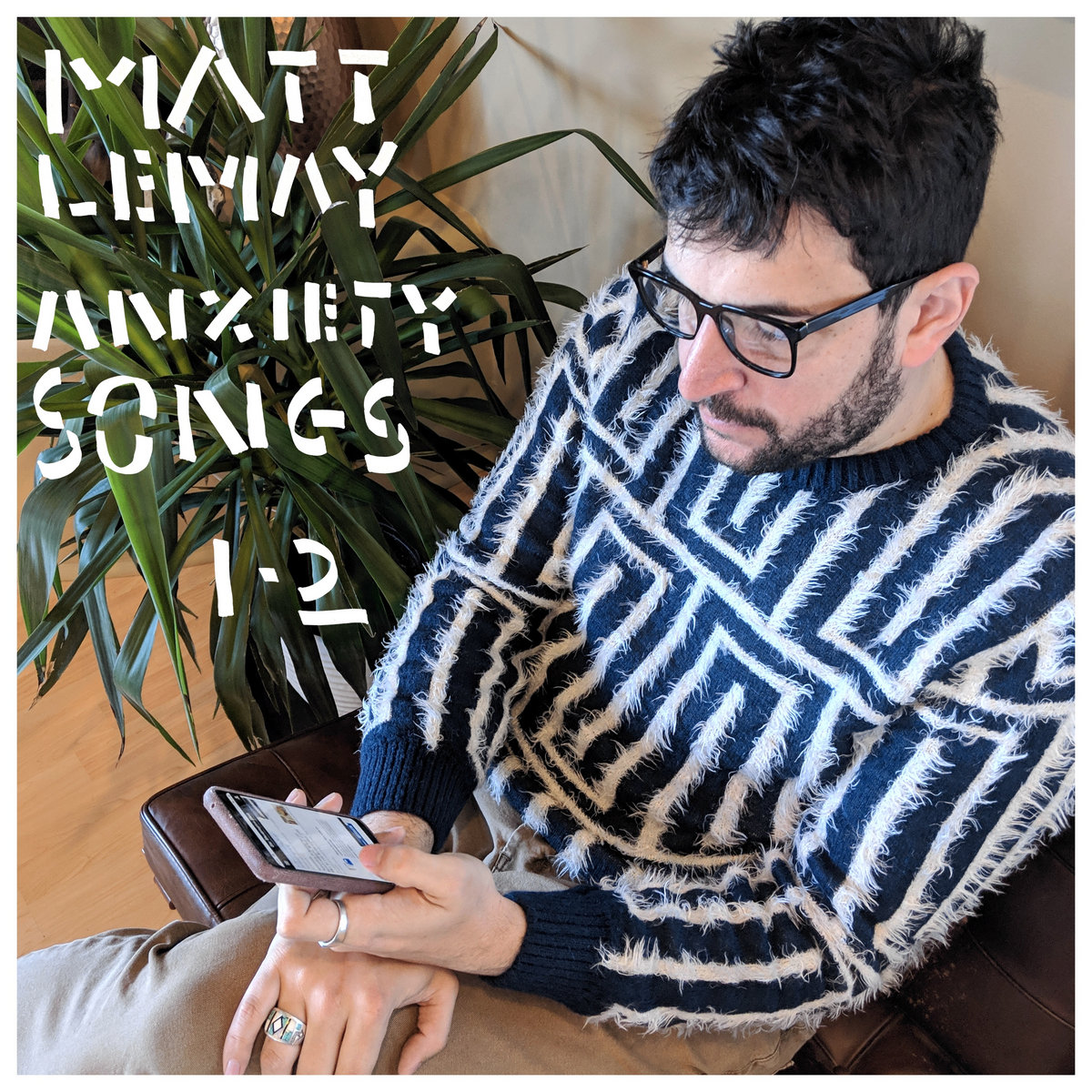 Anxiety Songs 1-2 | Matt LeMay