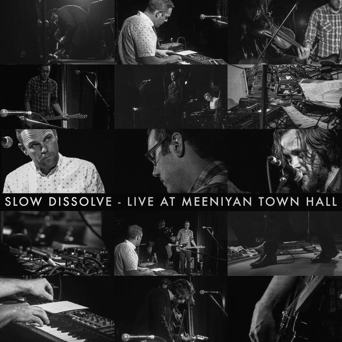 Live At Meeniyan Town Hall EP | Slow Dissolve | Slow Dissolve (Collins ...