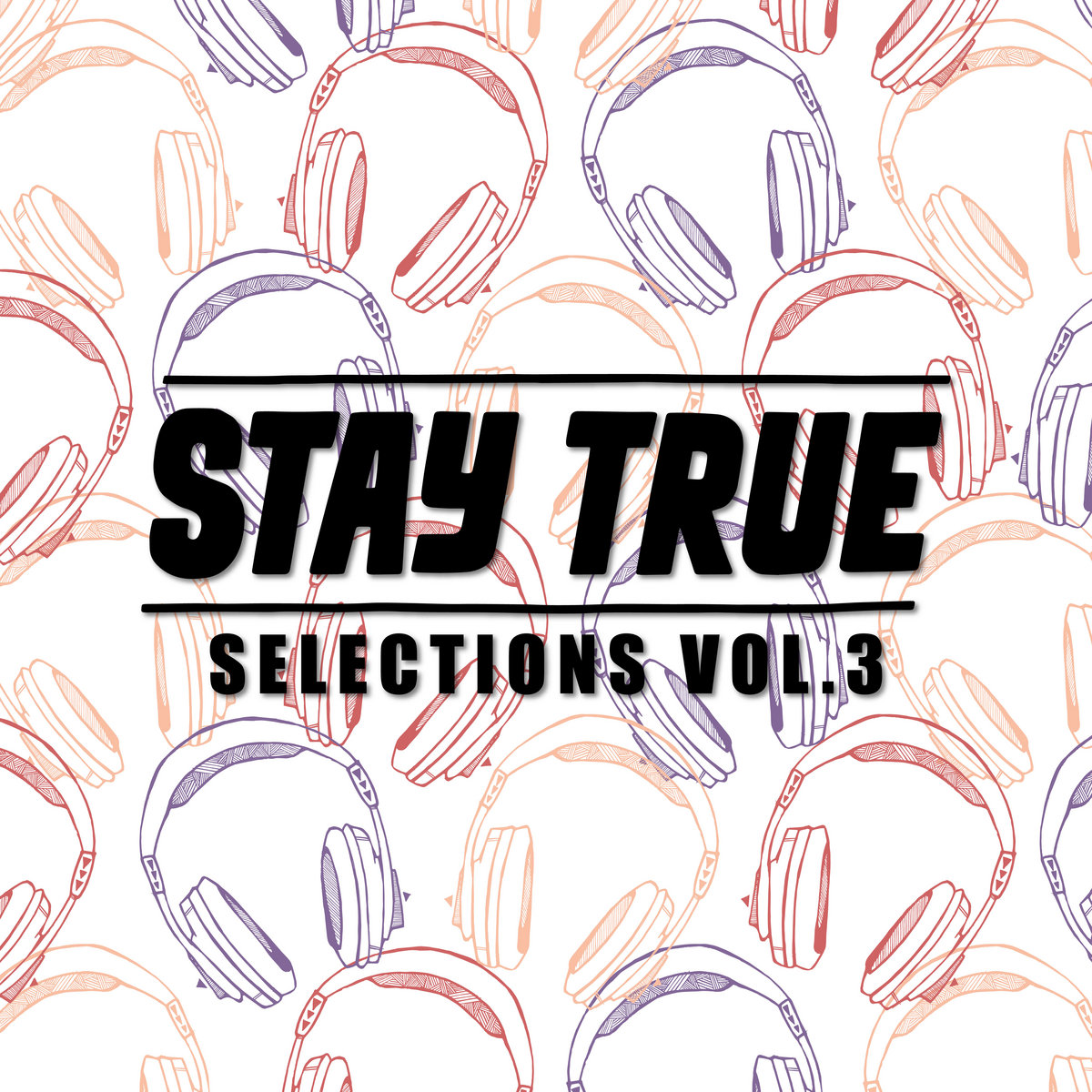 Stay True Selections Vol.3 | Various Artists | Stay True Sounds