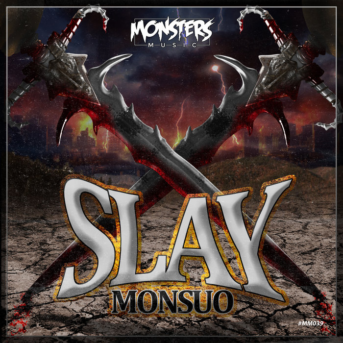 Slay | Monsuo | Monsters Music