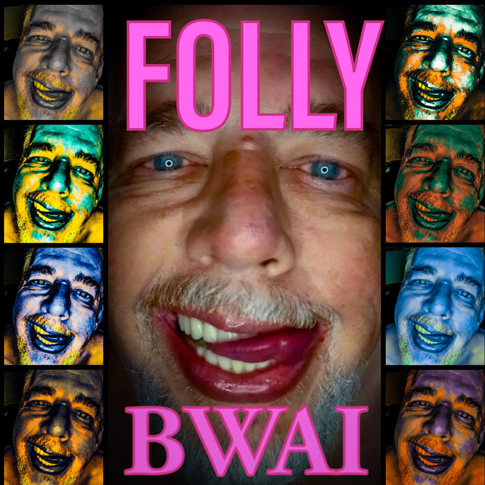 FOLLY | BWAI