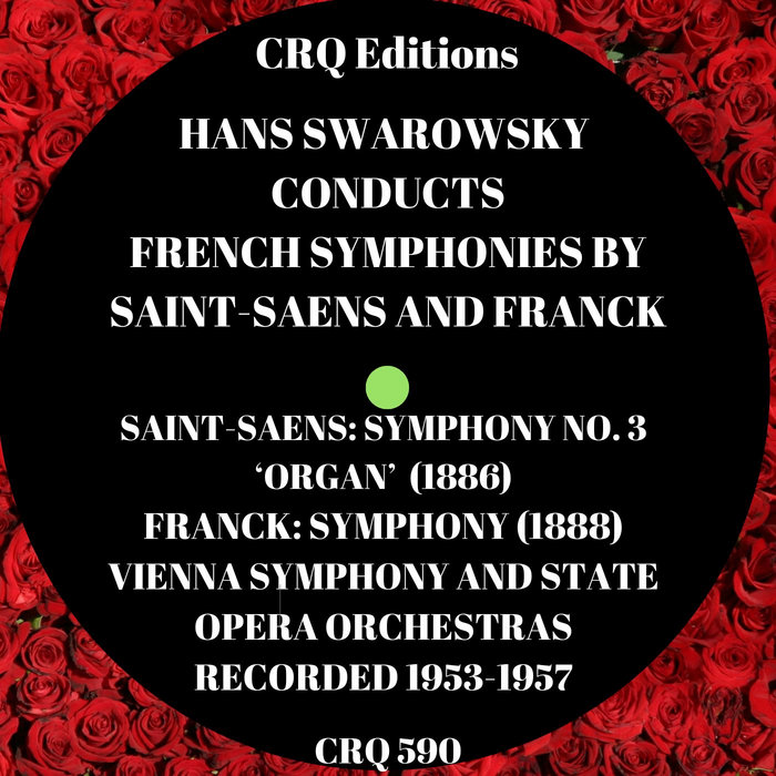 CRQ 590 HANS SWAROWSKY CONDUCTS FRENCH SYMPHONIES BY SAINT-SAENS AND ...