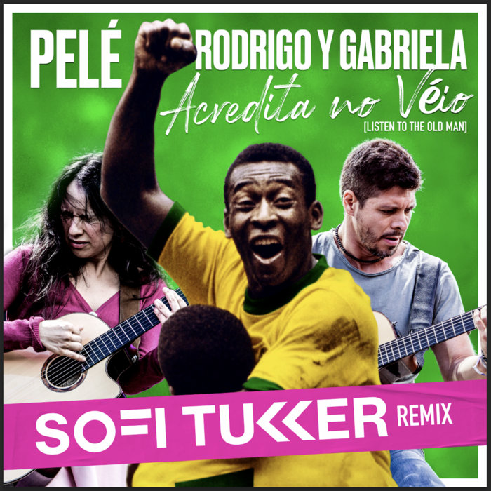 Acredita No Véio (Listen to the Old Man) (Sofi Tukker Remix) | Rodrigo ...