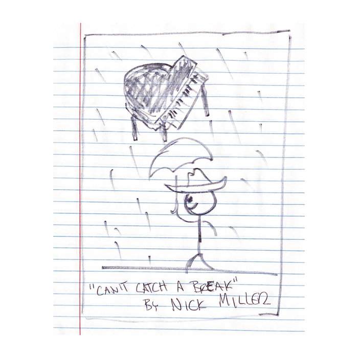 Can't Catch A Break - Single | Nick Miller