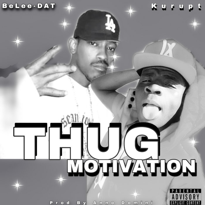 Thug Motivation (Feat. Kurupt) | BeLee-DAT
