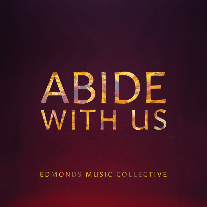 Abide With Us | Edmonds Music Collective