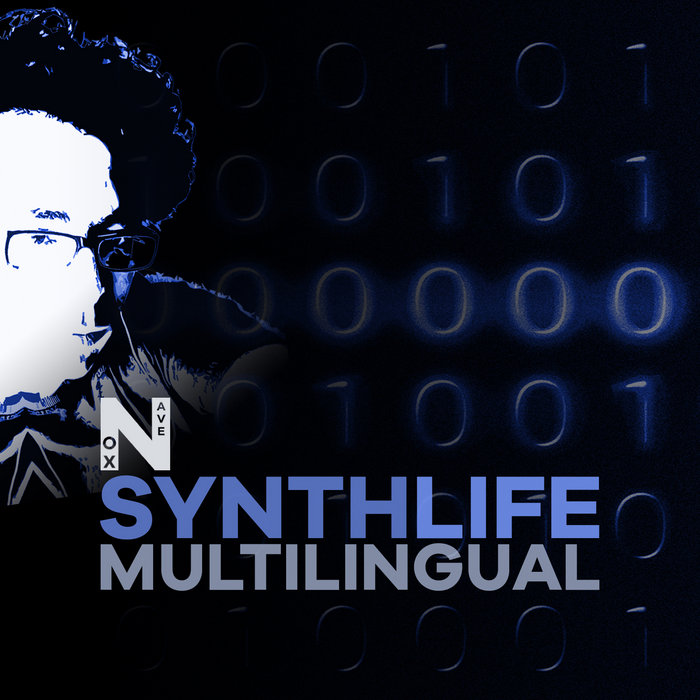 Synthlife: Multilingual [EP] | Nox Nave
