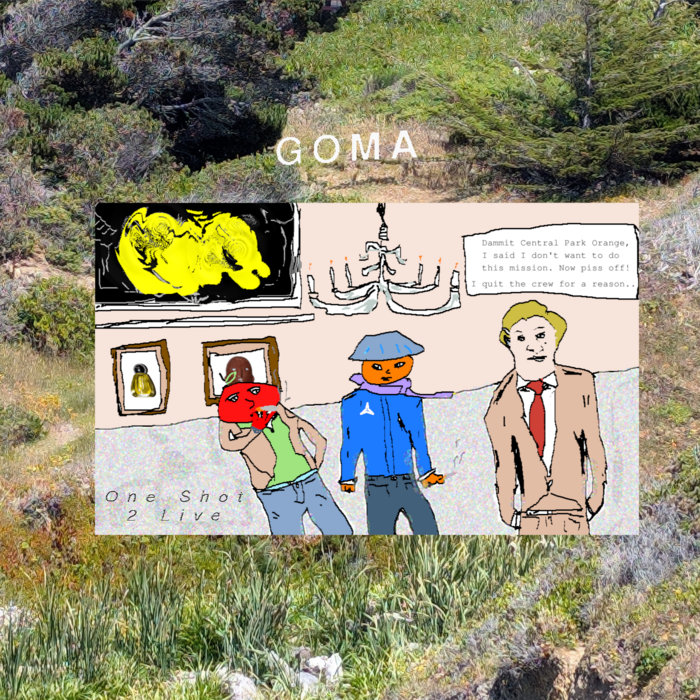 One Shot 2 Live | Goma