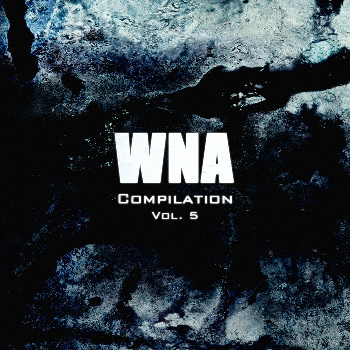 WNA Compilation Vol. 5 | Wall Noise Action