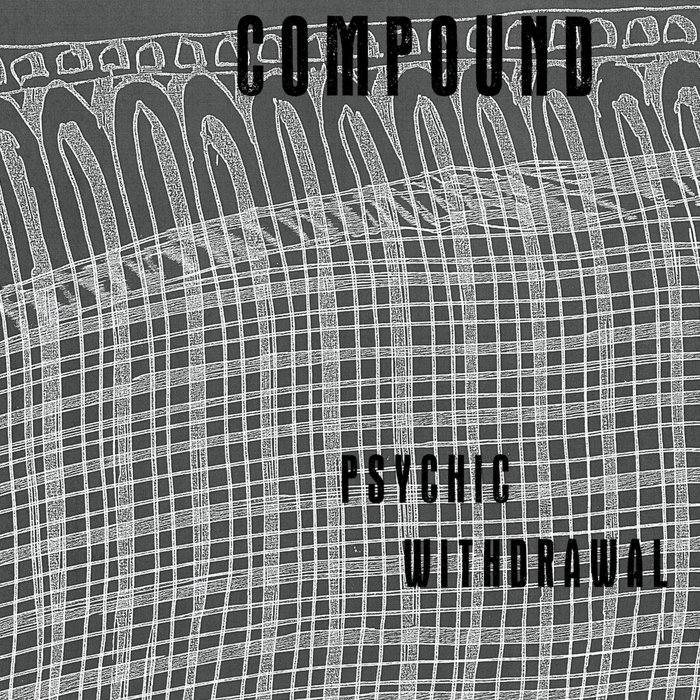 Psychic Withdrawal | Compound | ALTERED STATES TAPES