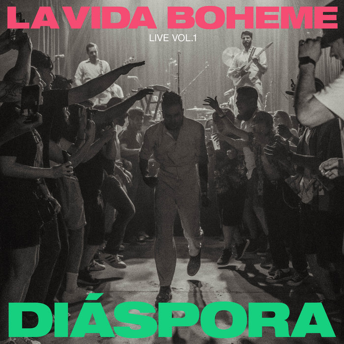 Diáspora (Live Vol. 1) | La Vida Bohème