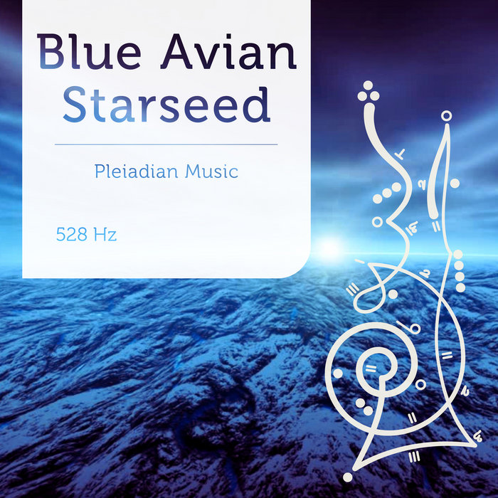 Blue Avian Starseed 528 Hz | Pleiadian Music