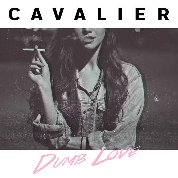 Dumb Love - EP | Cavalier
