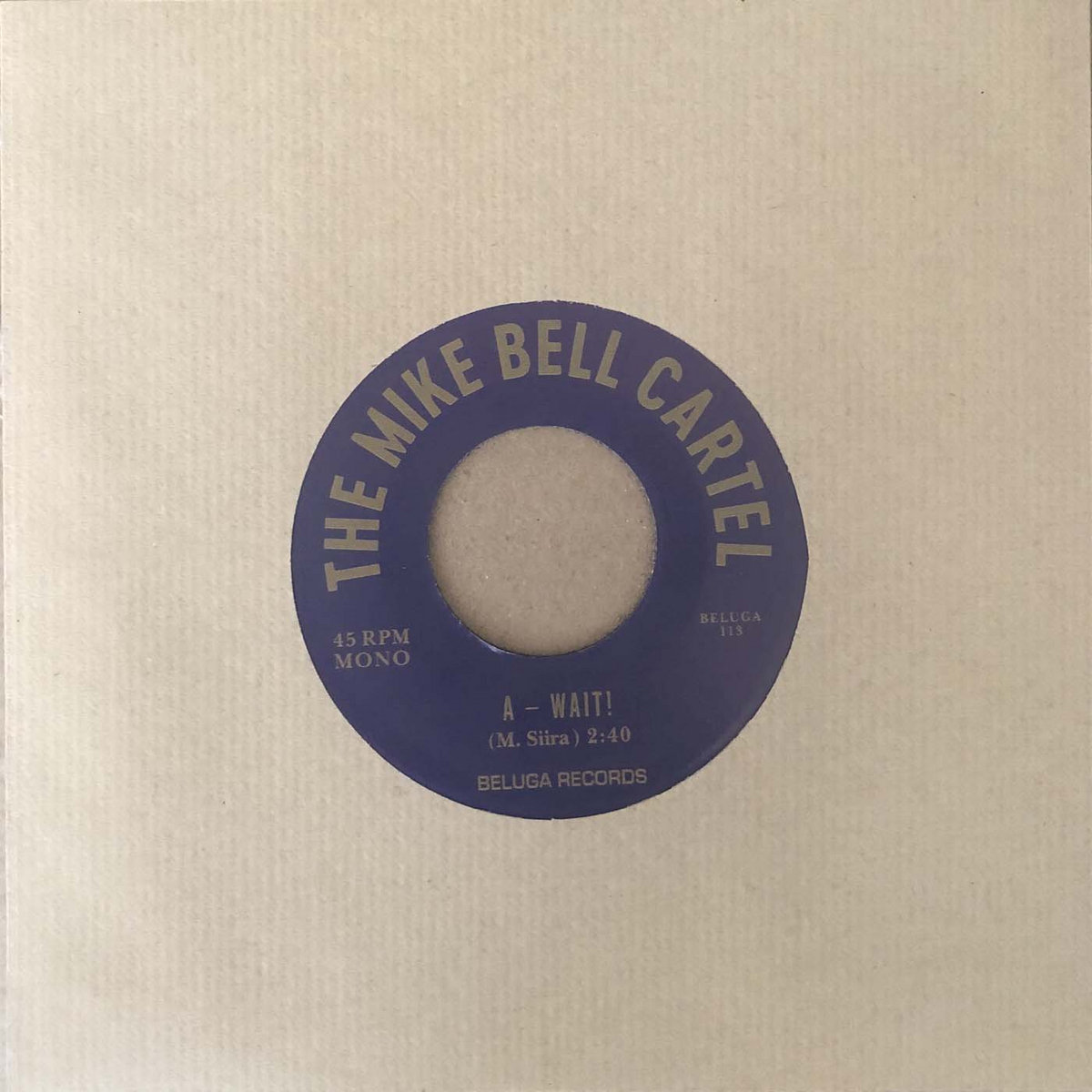 Mike Bell Cartel Wait Beluga Records