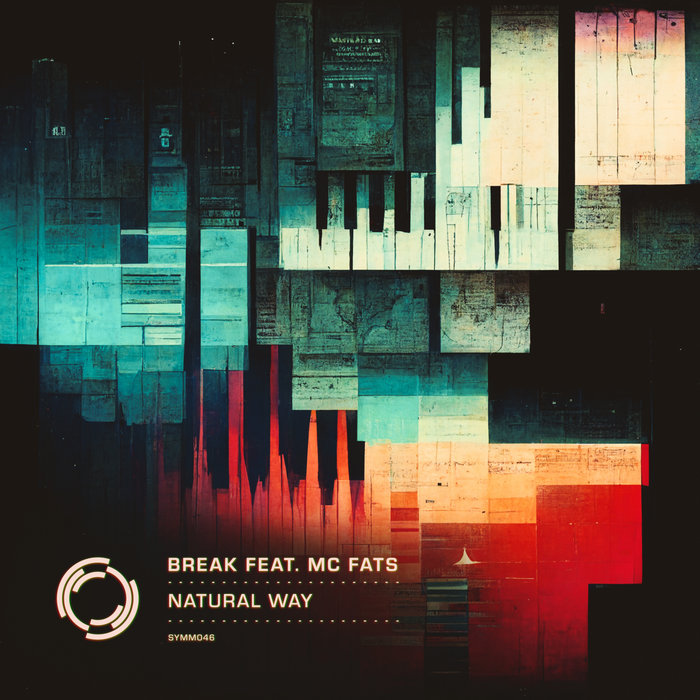 SYMM046 - Natural Way | Break Feat. MC Fats | Symmetry Recordings