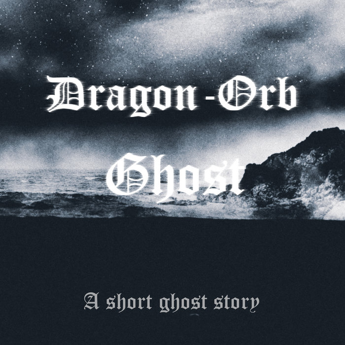 Ghost | Dragon-Orb