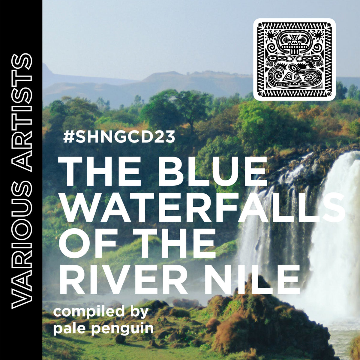SHNGCD23 VARIOUS ARTISTS-The Blue Waterfalls Of The River Nile compiled ...