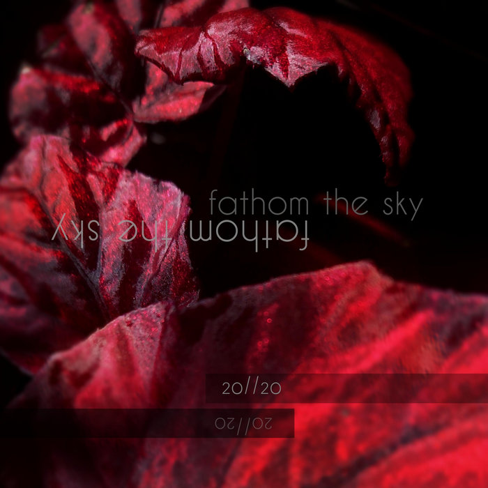 20//20 | Fathom The Sky