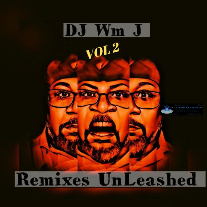 REMIXES UNLEASHED VOL2 | DJ WM J