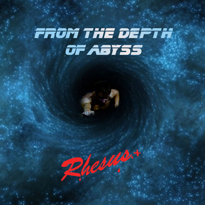 From the depth of abyss | Rhesusplus