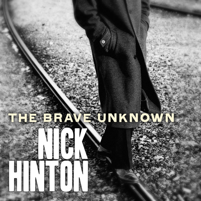 The Brave Unknown | Nick Hinton