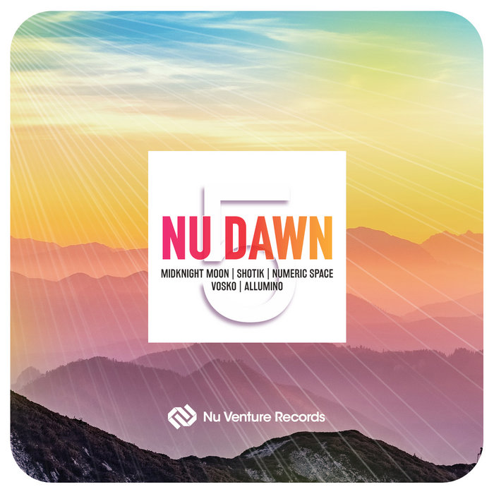 Nu Dawn 5 EP [5x Deep, Vocal & Liquid DnB] | Nu Venture Records