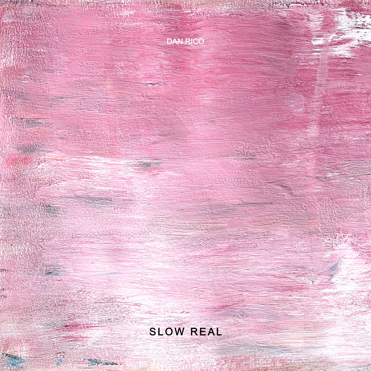 Slow Real | Dan Rico