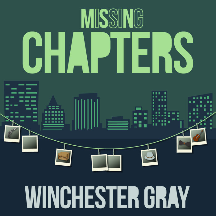 Missing Chapters | Winchester Gray
