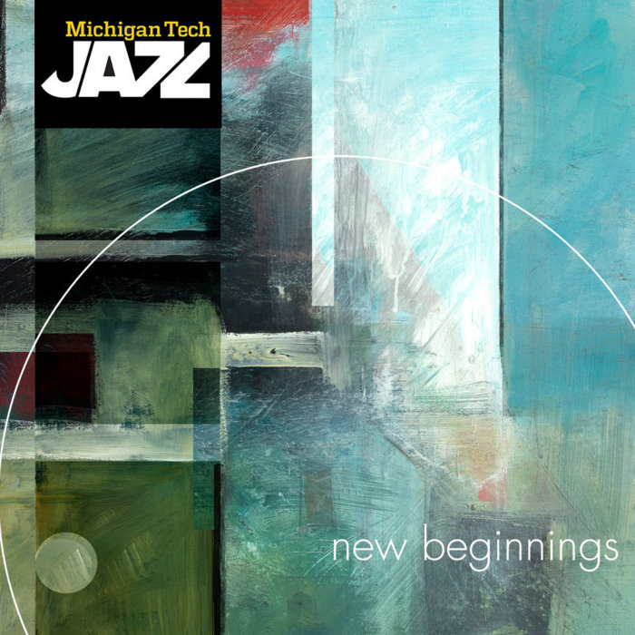 New Beginnings | Michigan Tech Jazz