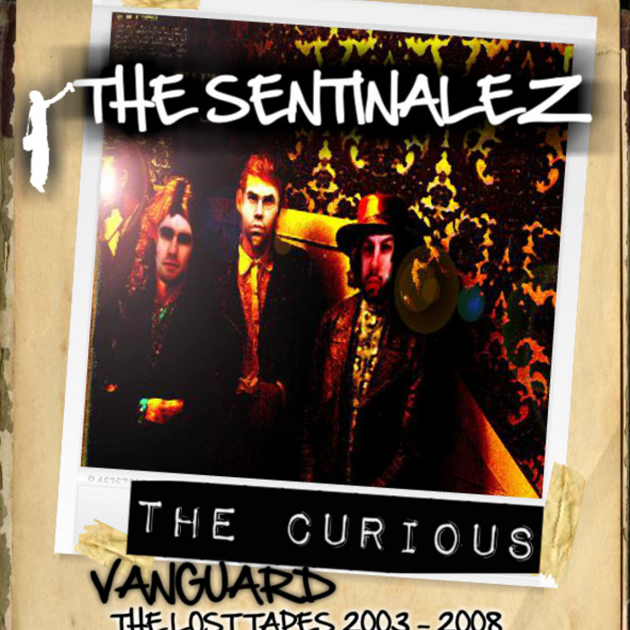 The Curious Vanguard | The Sentinalez | southside deluxe