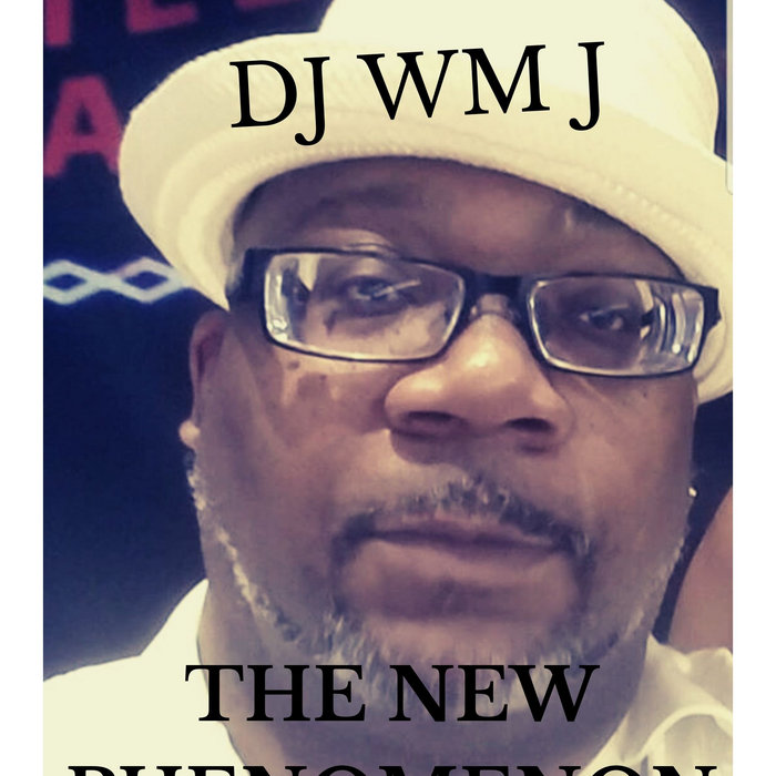 DJ WM J - THE NEW PHENOMENON | DJ WM J