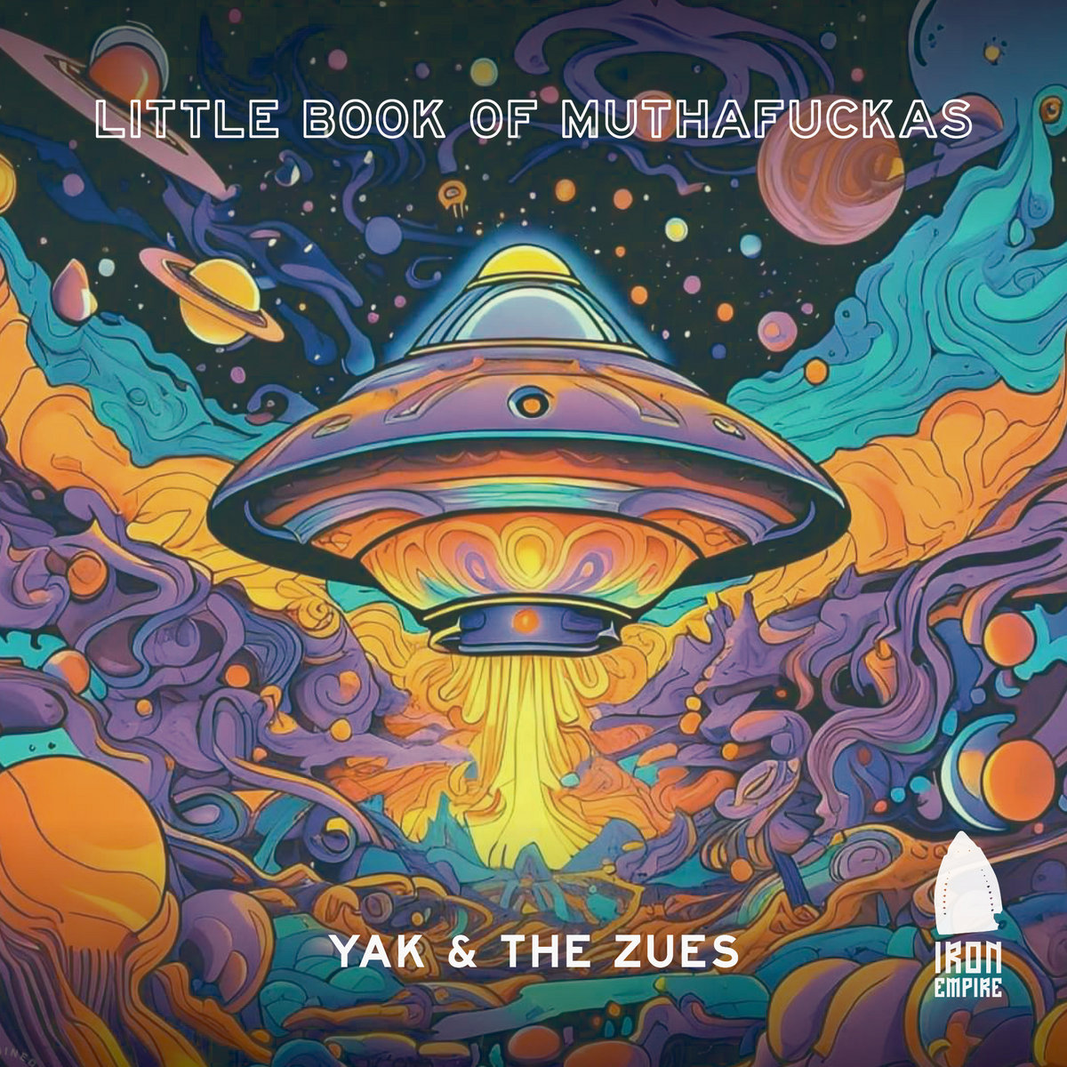 Yak & The Zues' Little Book of Muthafuckas | Yak & The Zues | IRON EMPIRE
