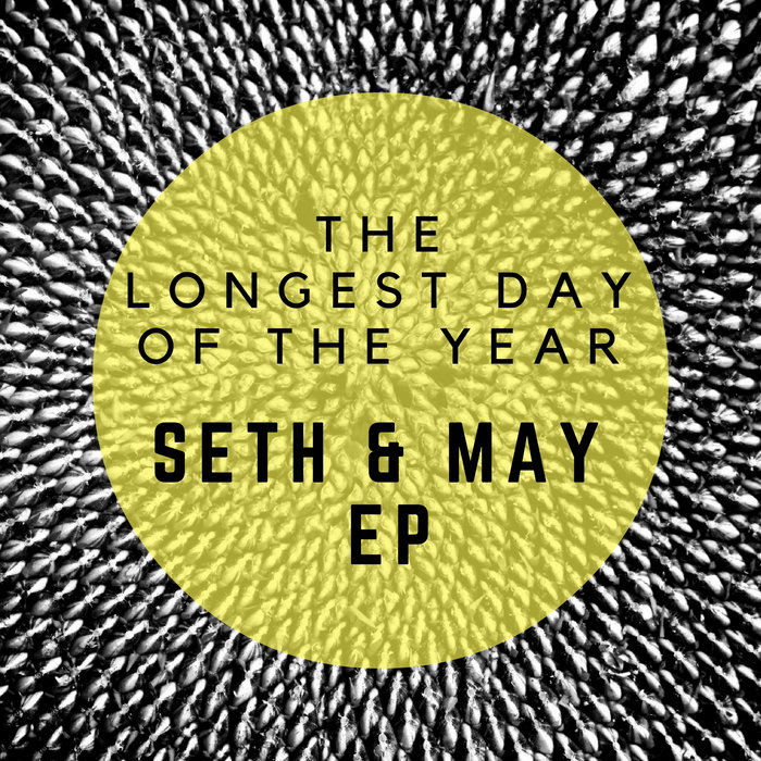 Seth & May EP | The Longest Day of the Year