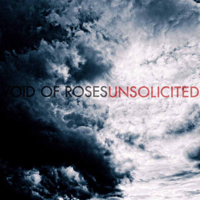 Unsolicited | Void of Roses | Trax Noir