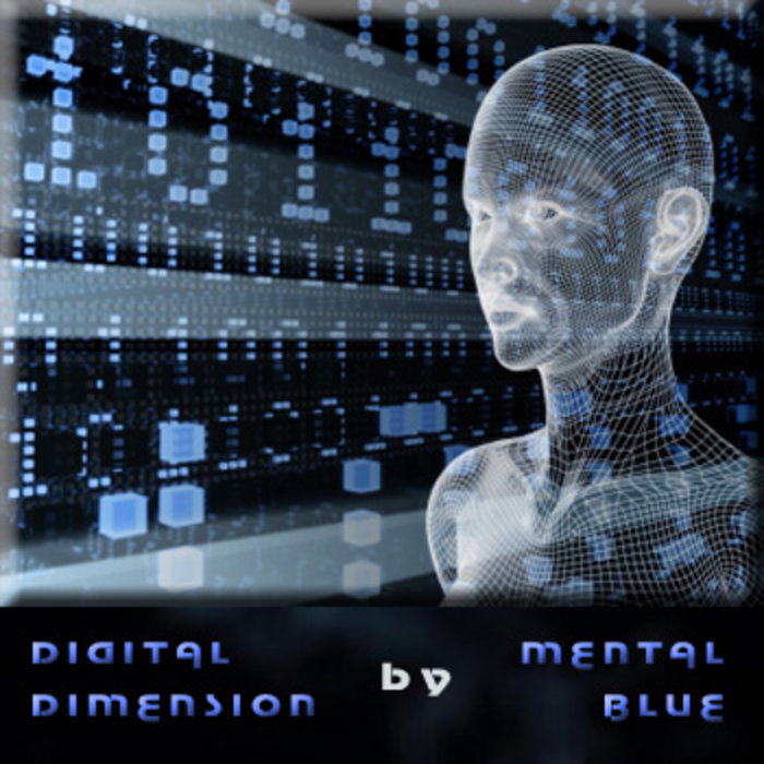 Digital Dimension | Mental Blue