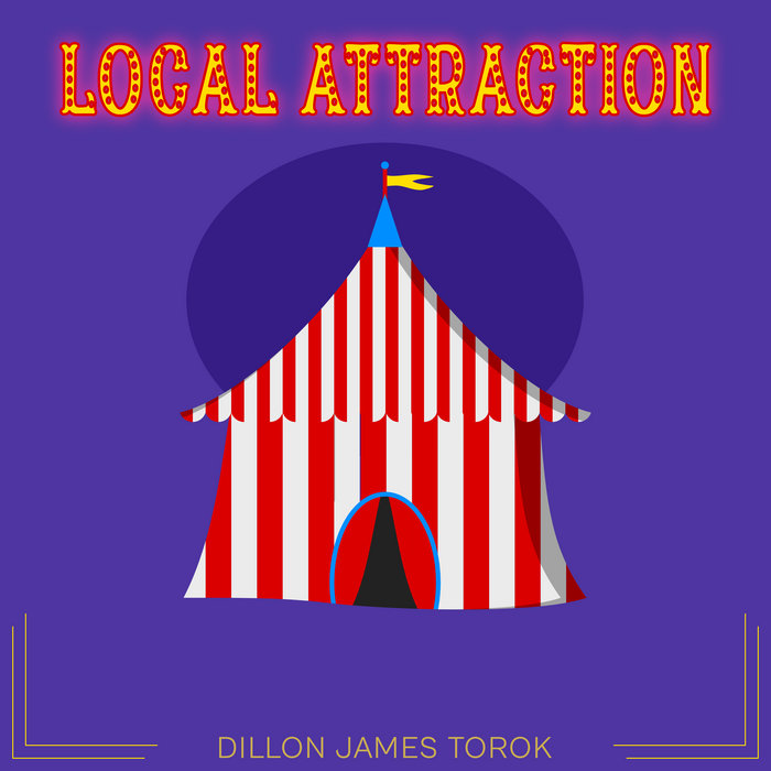 LOCAL ATTRACTION | Dillon James Torok