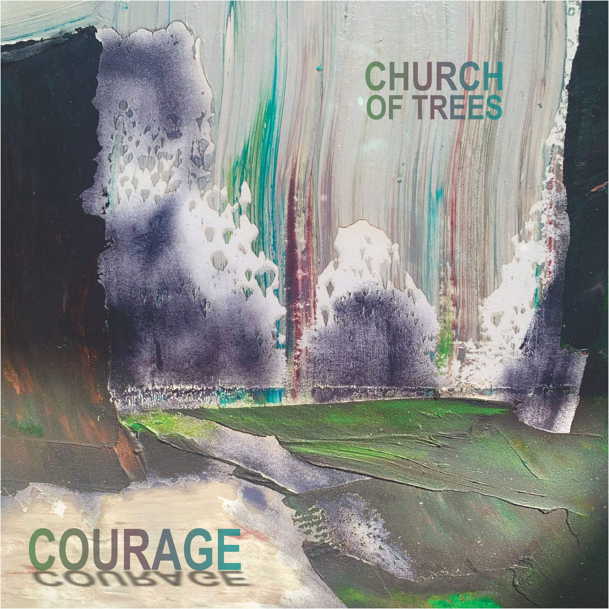 Courage | Church of Trees
