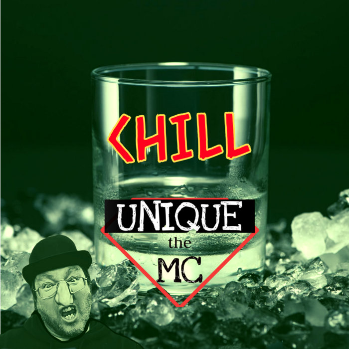 CHILL | Unique the MC