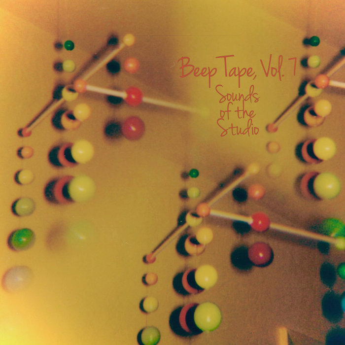 Beep Tape, Vol. 7: Sounds of the Studio | Joe Bananas