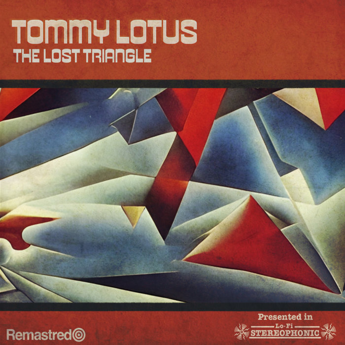 The Lost Triangle | Tommy Lotus