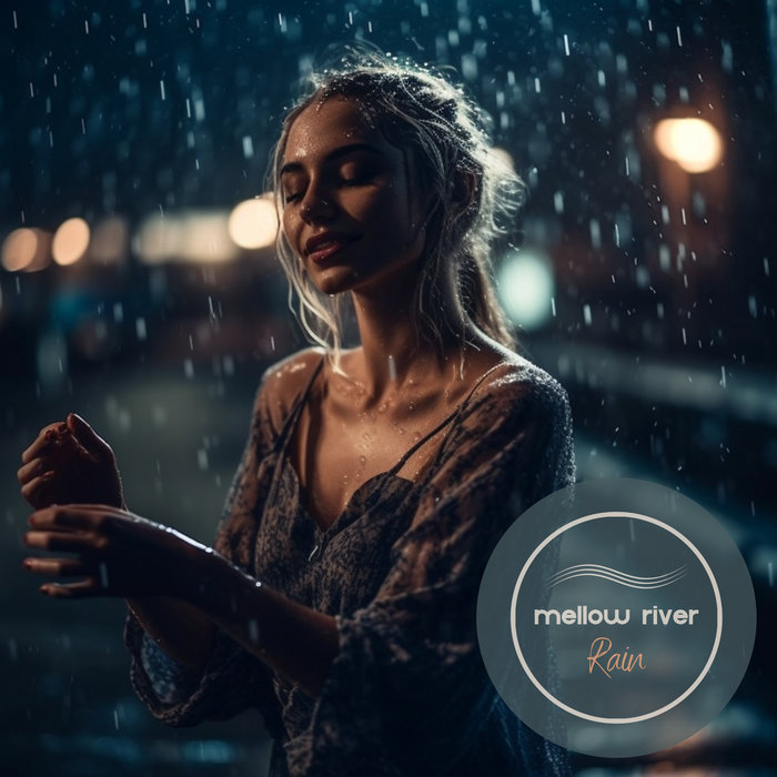 Rain | Mellow River