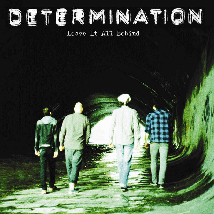 Leave It All Behind | Determination