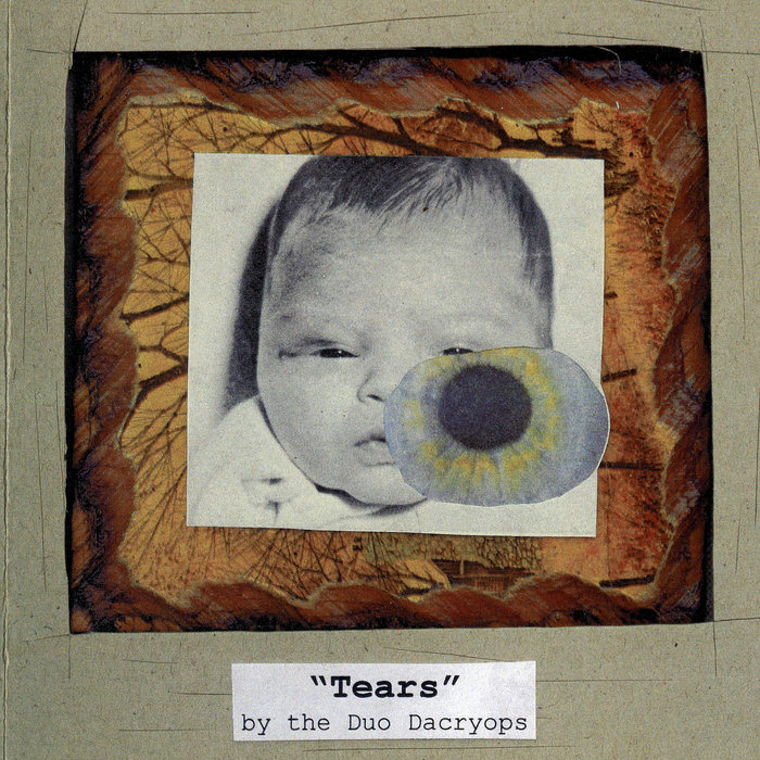 Tears | Duo Dacryops | MakeWorldGooderRecordings