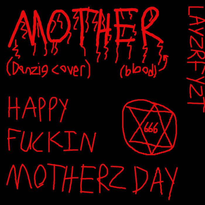 Mother (Danzig cover) | Layzrfyzt