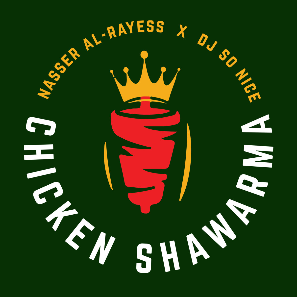 Chicken Shawarma (With Fries) | Nasser Al - Rayess X DJ So Nice | DJ So ...