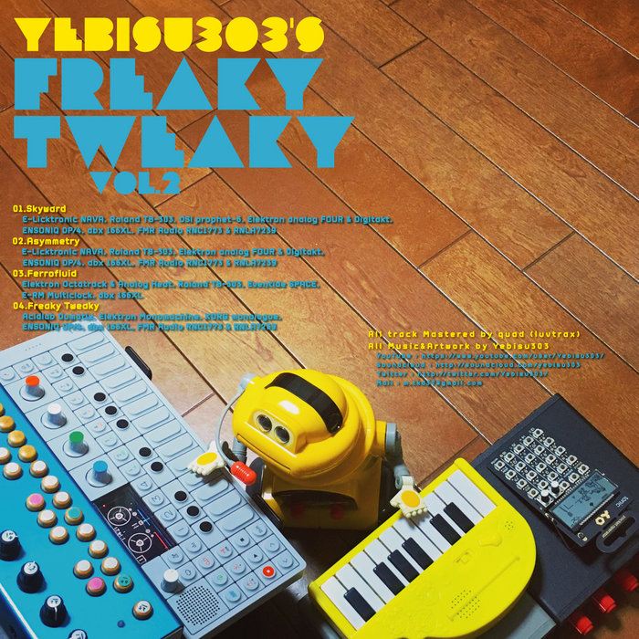 Freaky Tweaky vol . 2 | Yebisu303 / Masaki Takada