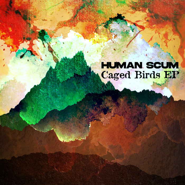 caged birds ep | human scum