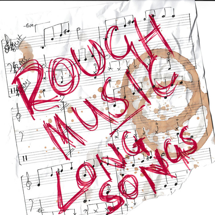 Long Songs | Rough Music